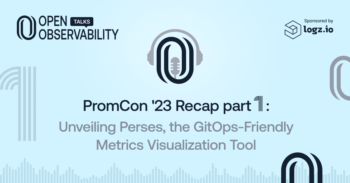 PromCon Recap: Unveiling Perses, the GitOps-Friendly Metrics ... PromCon Recap: Unveiling Perses, the GitOps-Friendly Metrics ...